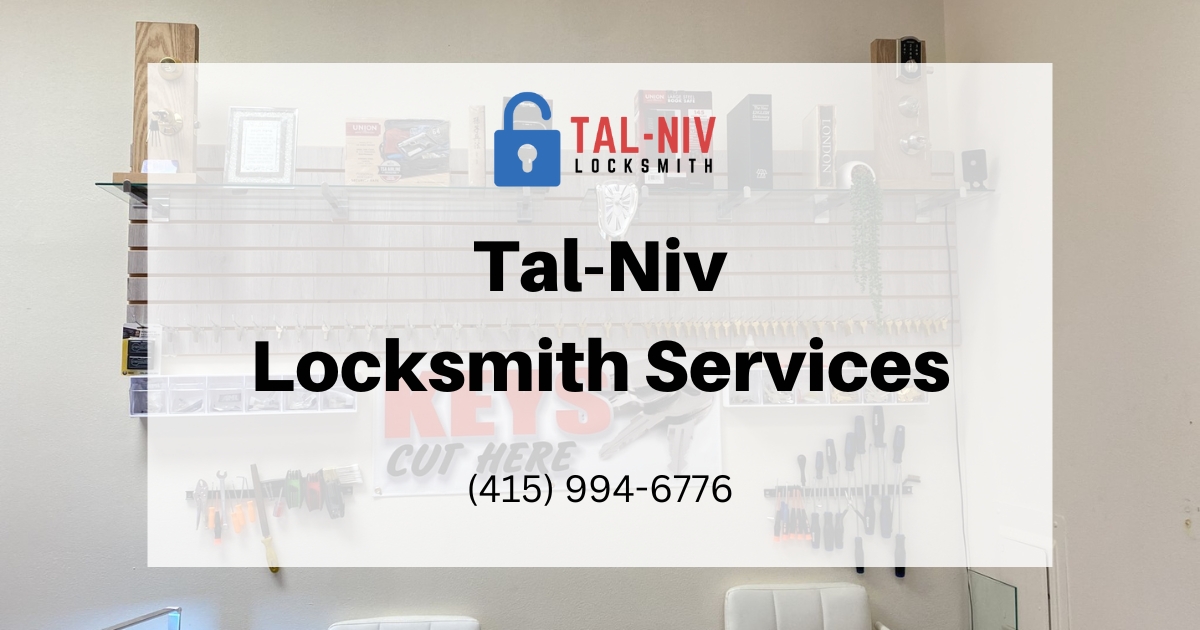 Tal-Niv Locksmith Services San Rafael, CA